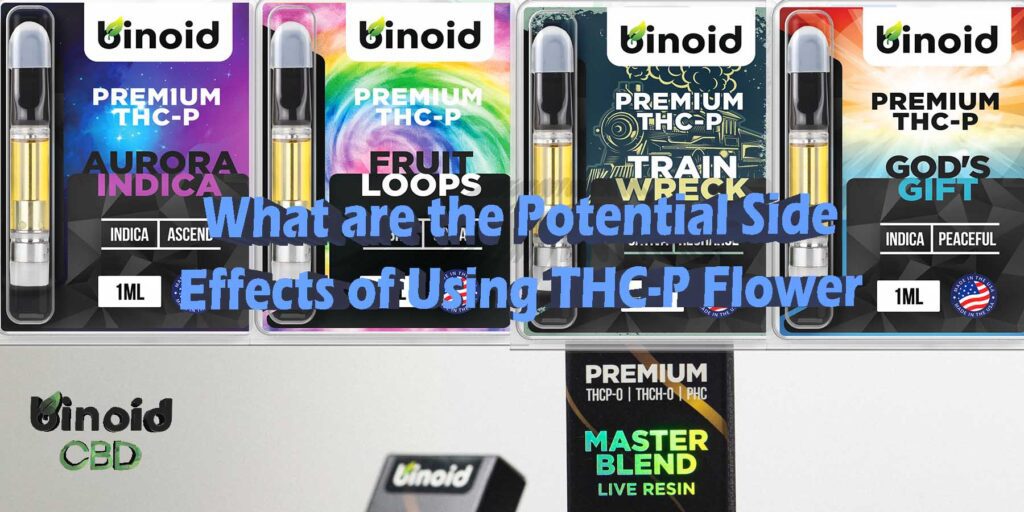 11 Severe THC-P Flower Side Effects You Must Know