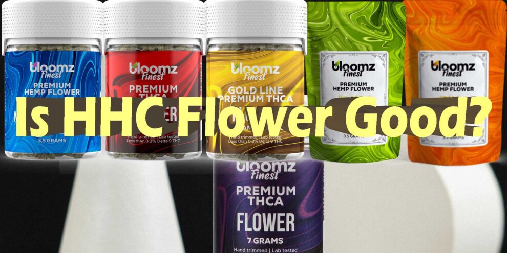 Is HHC Flower Good? Does HHC Flower Work?
