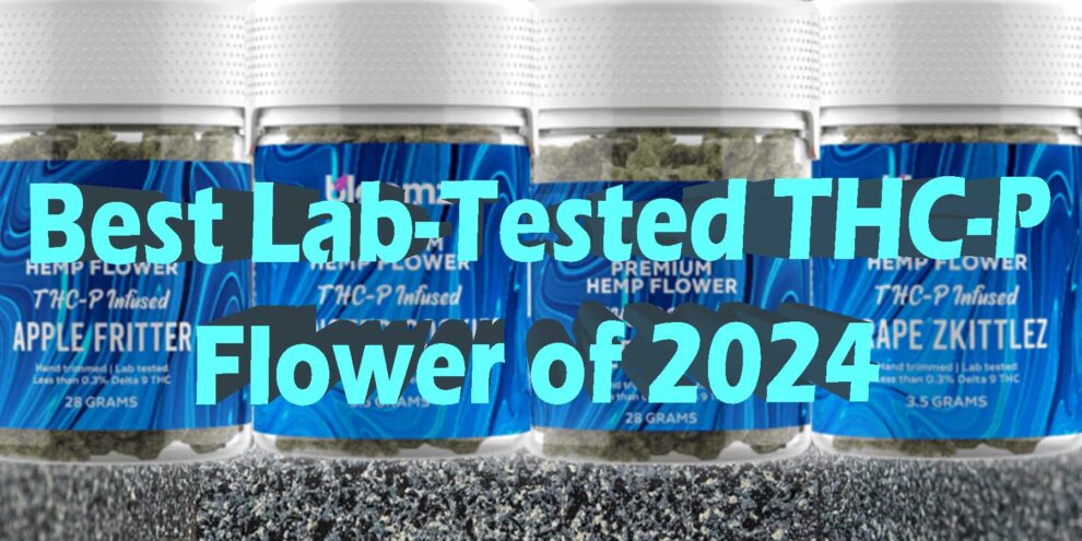 Best Lab-Tested THC-P Flower of 2024