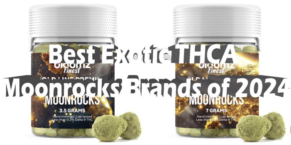 Best Exotic THCA Moonrocks and Brands Online