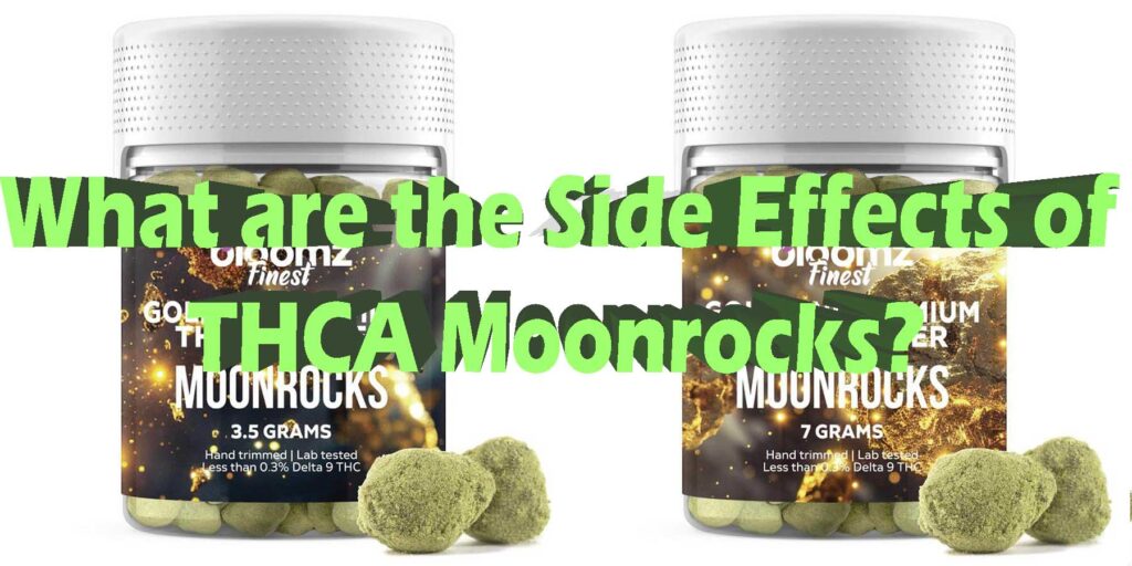 5 Severe THCA Moonrocks Side Effects You Must Know