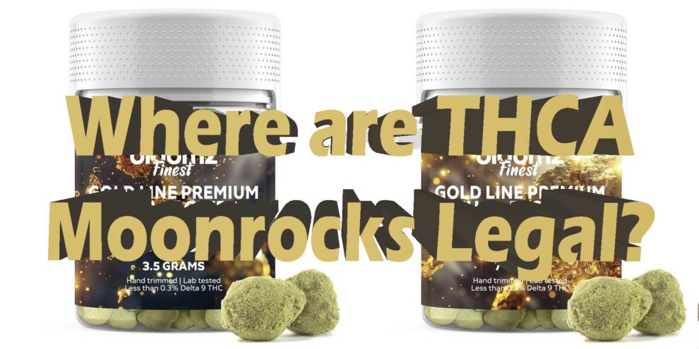 THCA Moonrocks: Where Is It Legal? State By State List