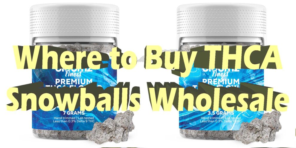 Buy THCA Snowballs Wholesale Online | Best THCA Snowballs