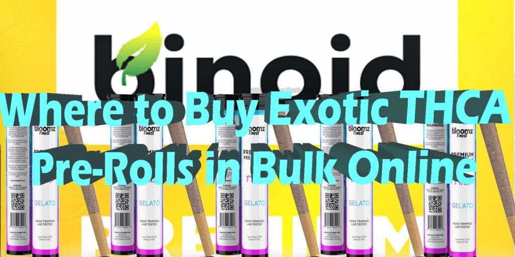 Wholesale Exotic THCA Pre-Rolls In Bulk