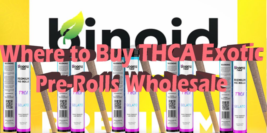 Wholesale THCA Pre-Rolls | Exotic THCA Pre-Rolls