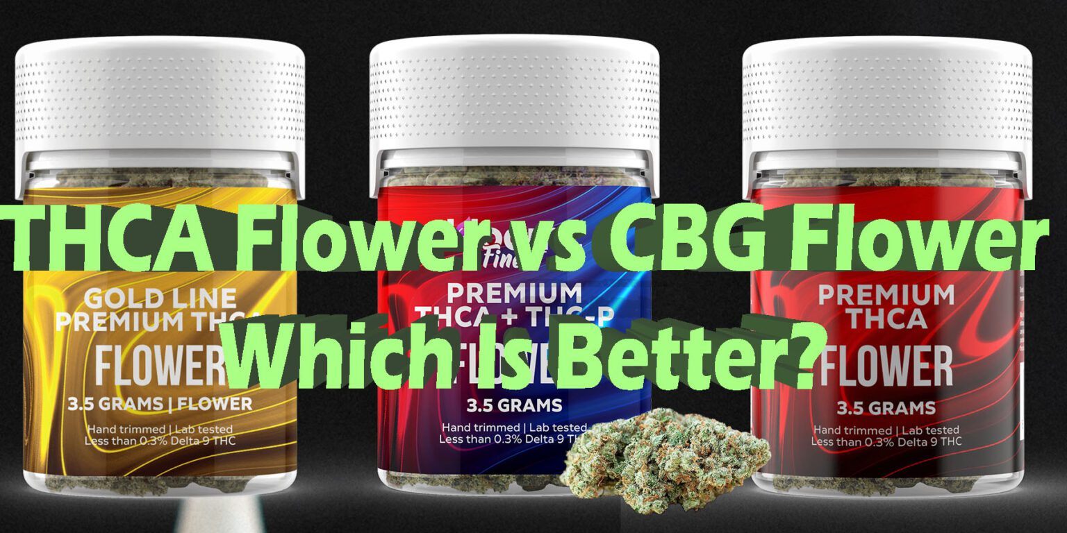THCA Flower vs. CBG Flower: Which Is Better?