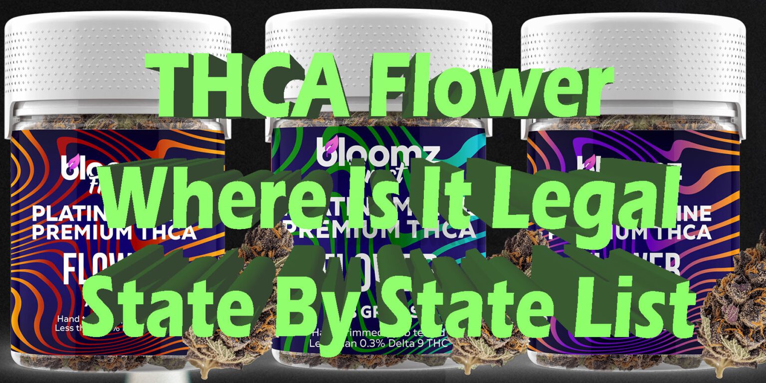 THCA Flower: Where Is It Legal? State By State List