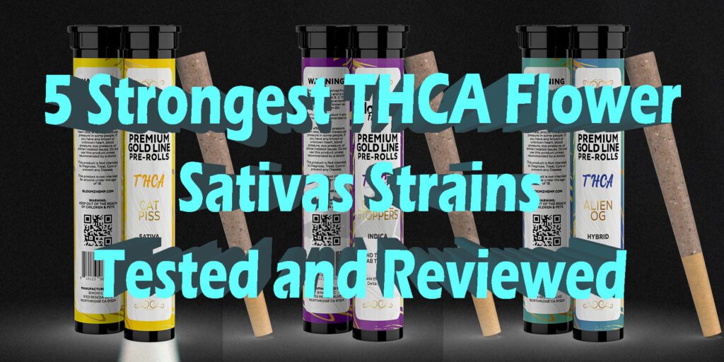 5 Strongest Sativa THCA Flower Strains