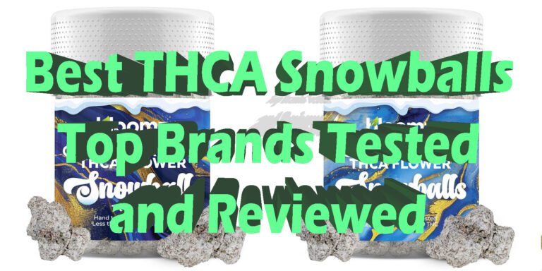 Best THCA Snowballs: Top Brands Tested and Reviewed
